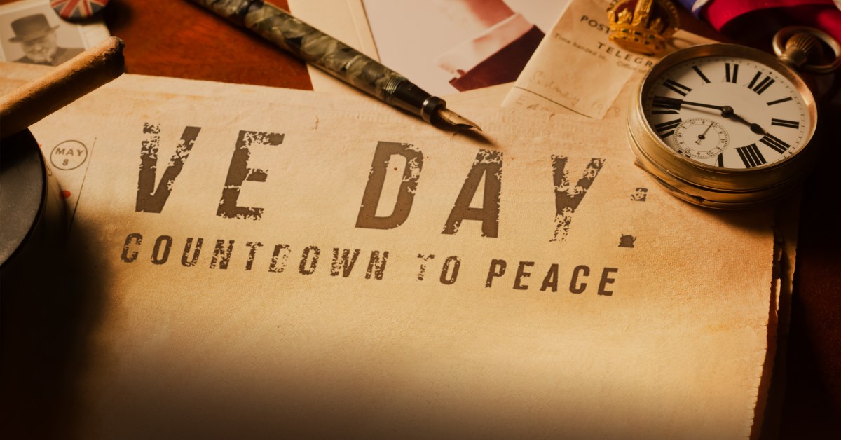 Stream VE Day: Countdown To Peace | Watch on U