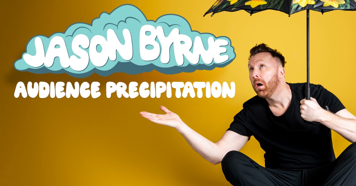 Stream Jason Byrne: Audience Precipitation | Watch on U