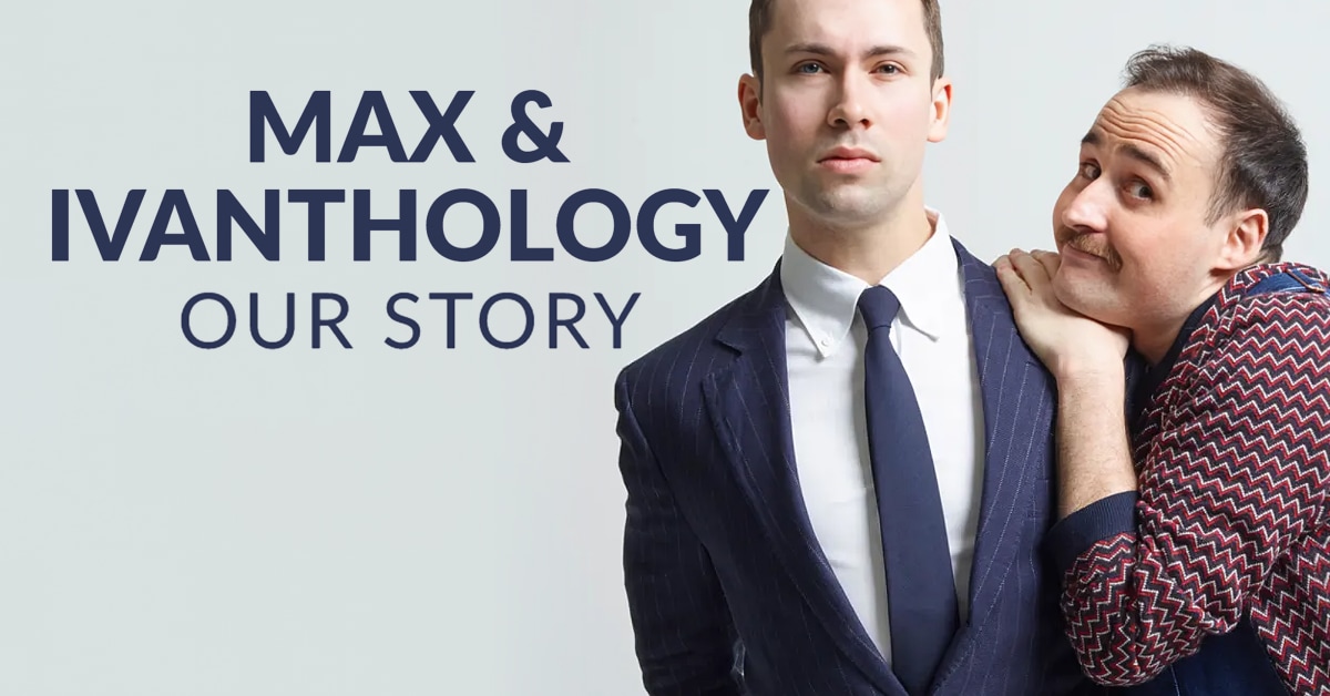 Stream Max & Ivan - Our Story | Watch on U