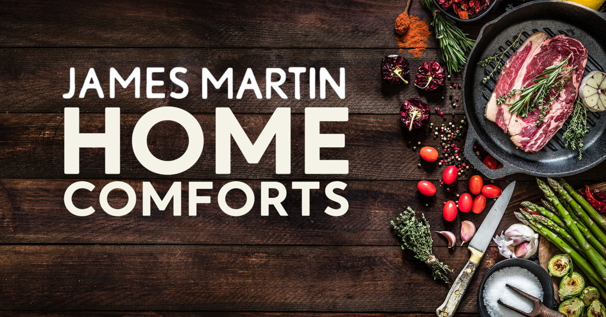 Stream James Martin: Home Comforts Series & Episodes | Watch on U