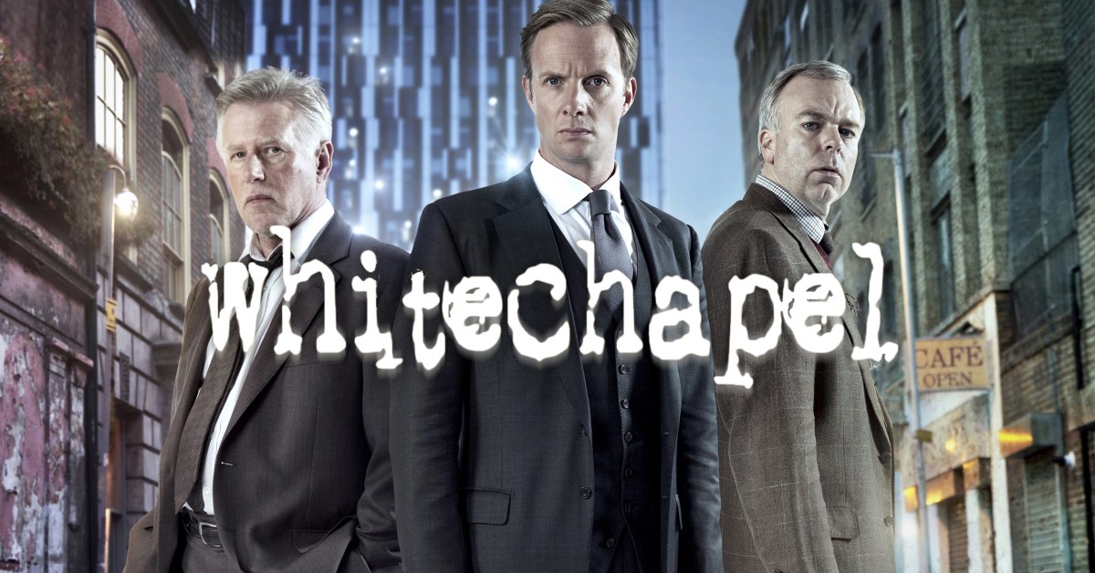 Stream Whitechapel Series & Episodes | Watch on U