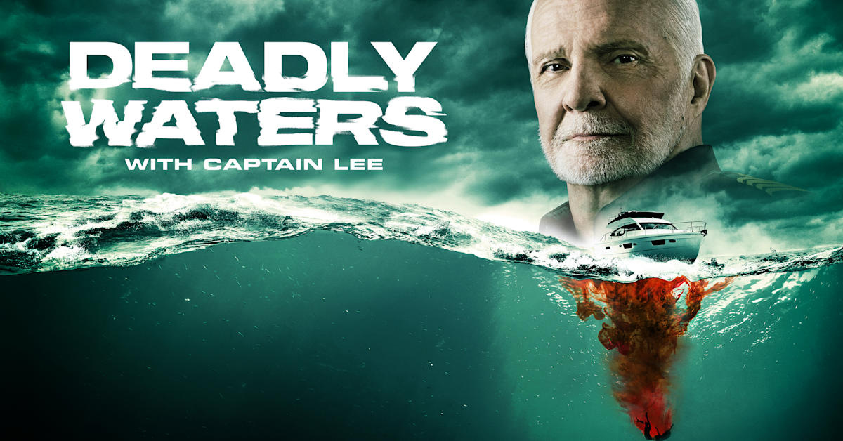 Stream Deadly Waters with Captain Lee Series & Episodes | Watch on U