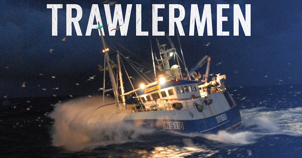 Stream Trawlermen Series & Episodes | Watch on U