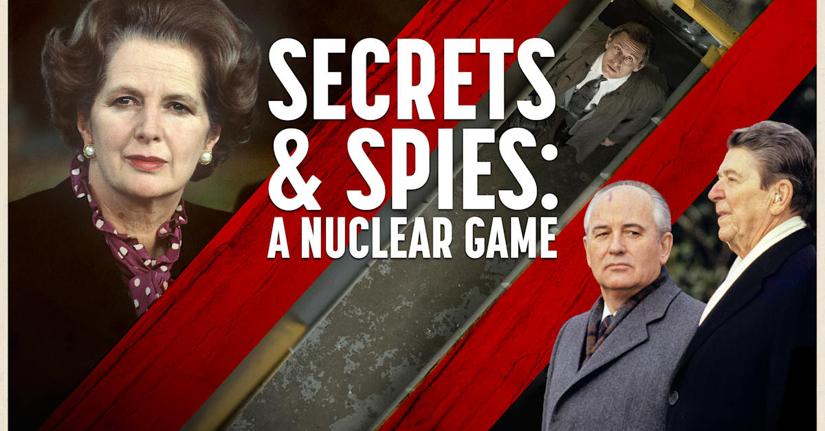 Stream Secrets & Spies: A Nuclear Game Series & Episodes | Watch on U